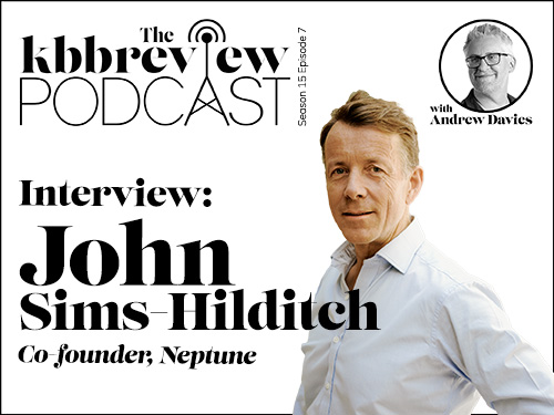 Interview - John Sims-Hilditch, co-founder of Neptune - kbbreview